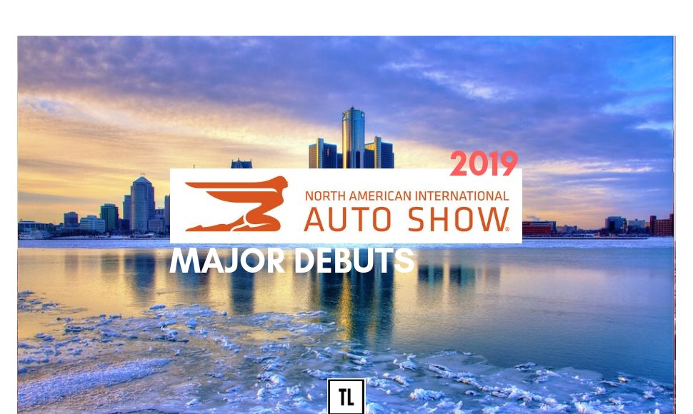 6 Big Debuts From The 2019 North American International Auto Show