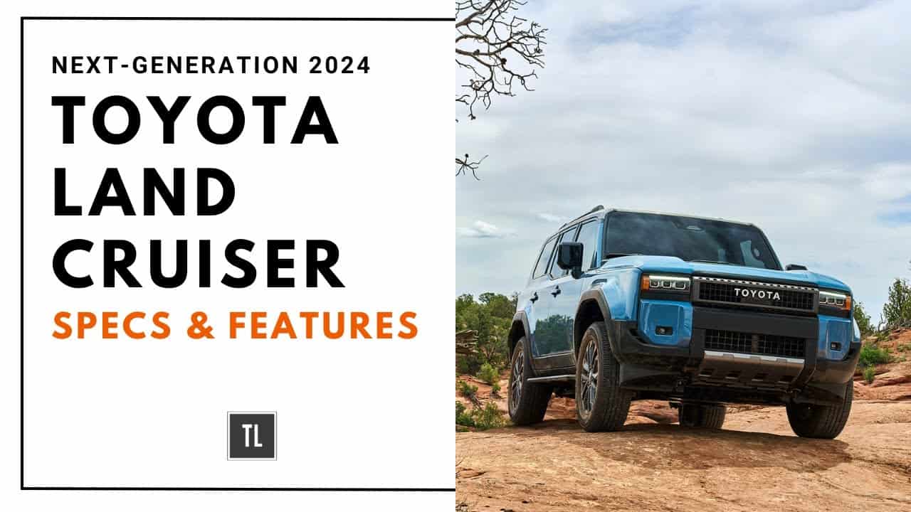 2024 Toyota Land Cruiser Specs & Key Features